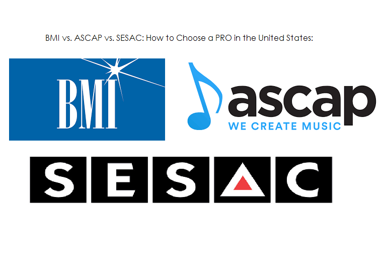 BMI vs. ASCAP vs. SESAC: How to Choose a PRO in the United States