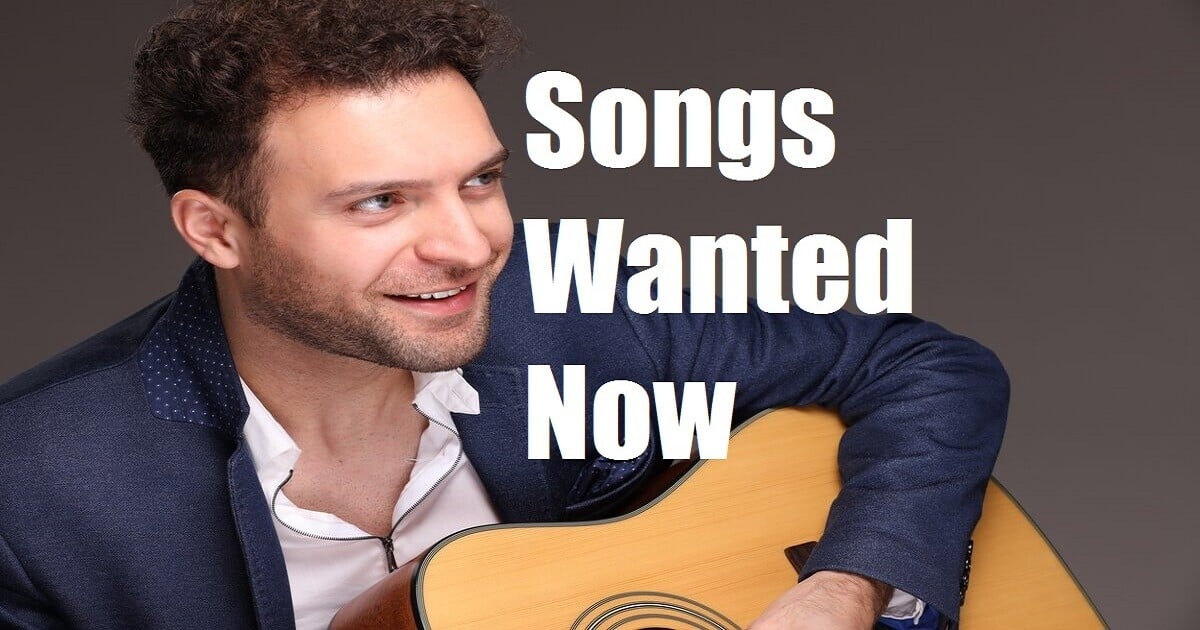 Your Songs Wanted Now